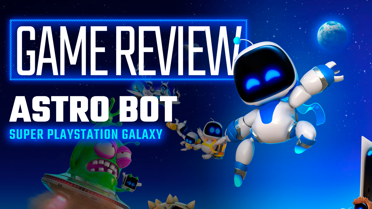 Game Review: Astro Bot • Reconectados